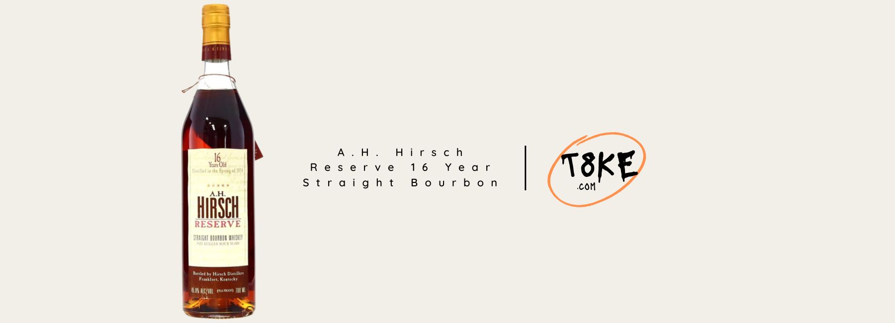 Review #2648 - A.H. Hirsch Reserve 16 Year Straight Bourbon - t8ke